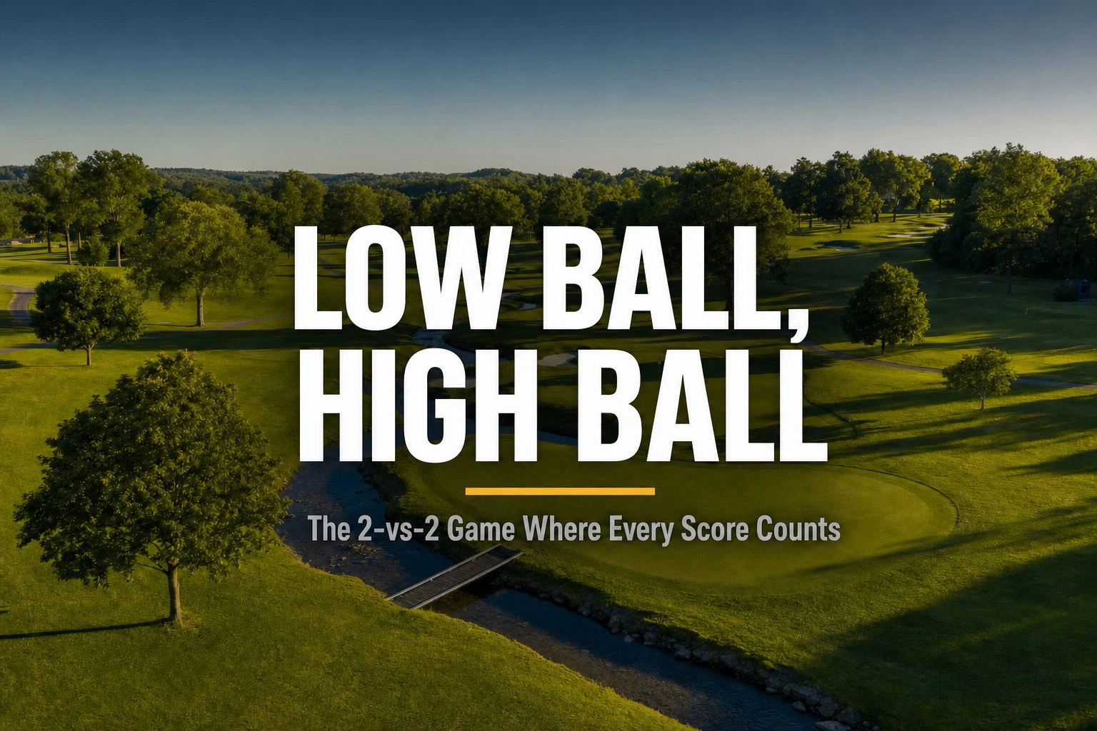 Low Ball-High Ball Golf: Rules, Scoring & How to Win